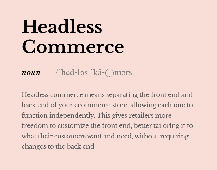 Headless Commerce: The Ultimate Guide Headless Commerce: The Ultimate Guide